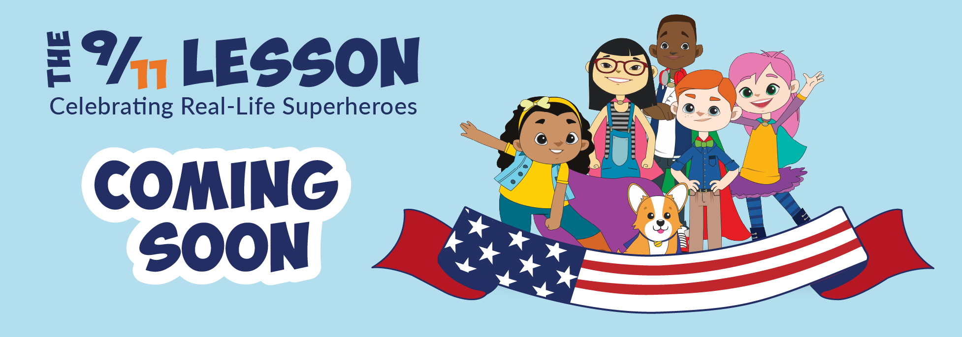 The 9/11 Lesson – Celebrating Real Life Superheroes